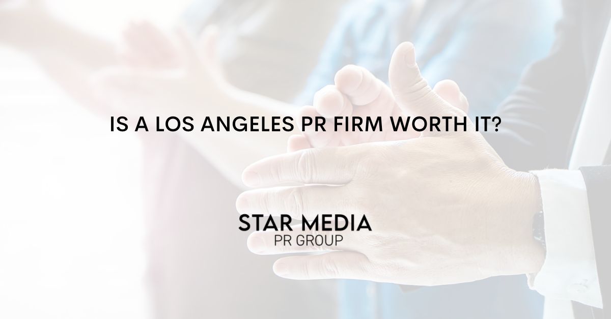 Get A Los Angeles PR Firm On Your Marketing Team